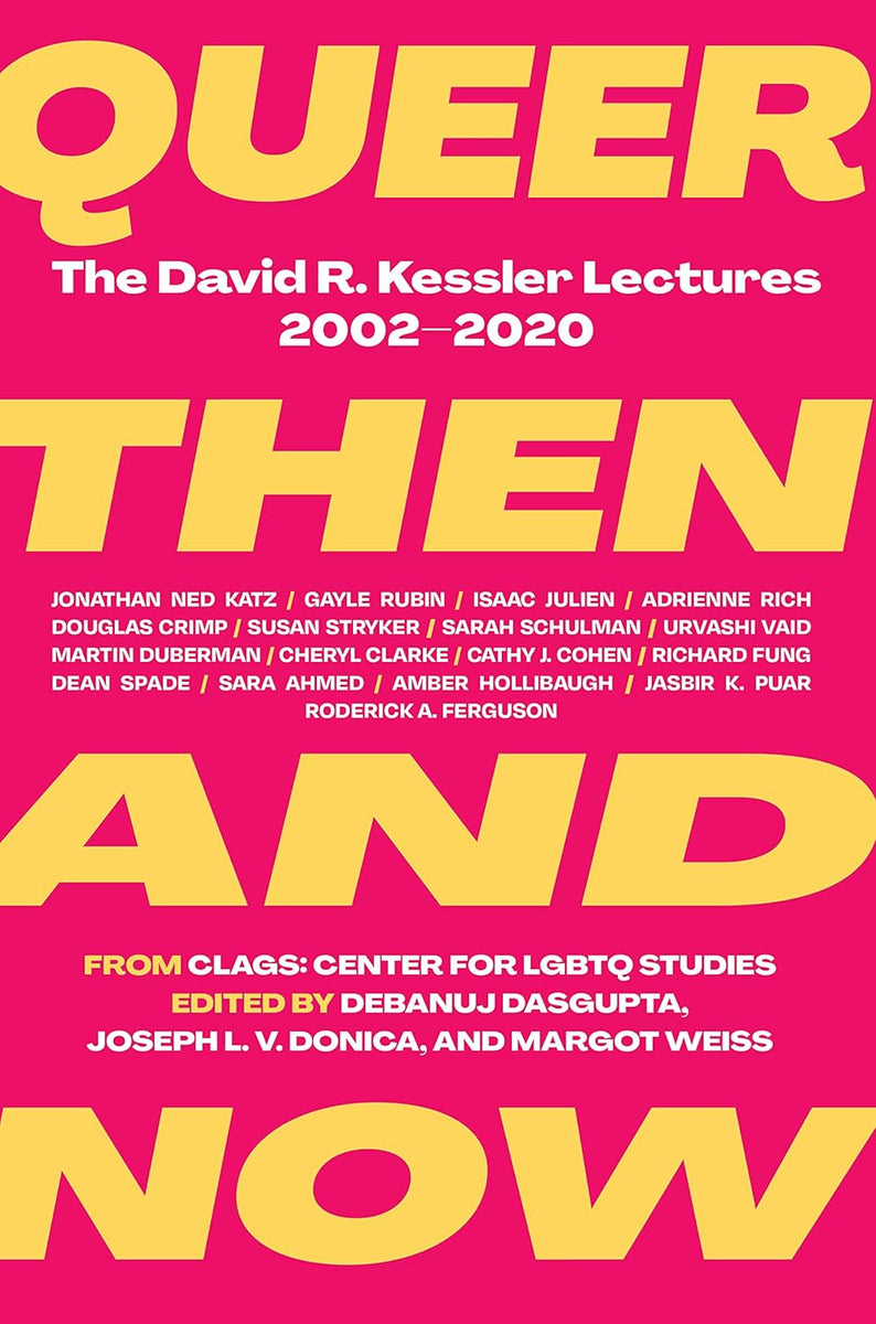 Queer Then and Now: The David R. Kessler Lectures, 2002–2020 – TLGS