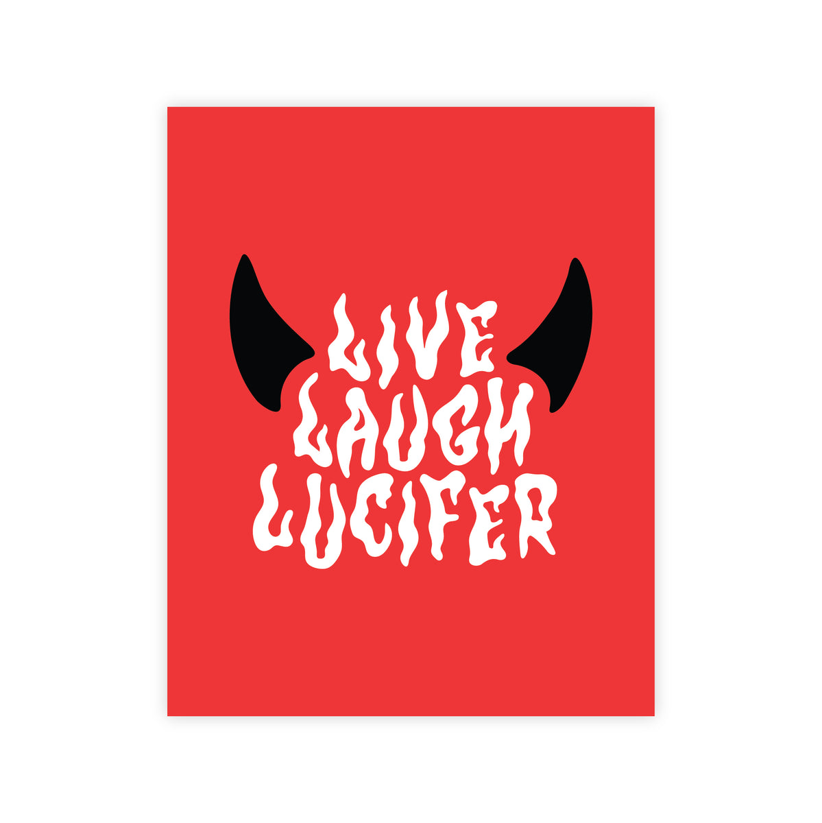 Live, Laugh, Lucifer 8x10 Digital Print – TLGS