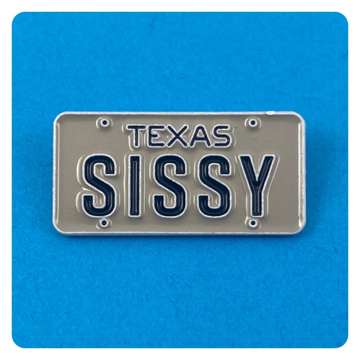 Urban Cowboy SISSY License Plate - Enamel Pin – TLGS