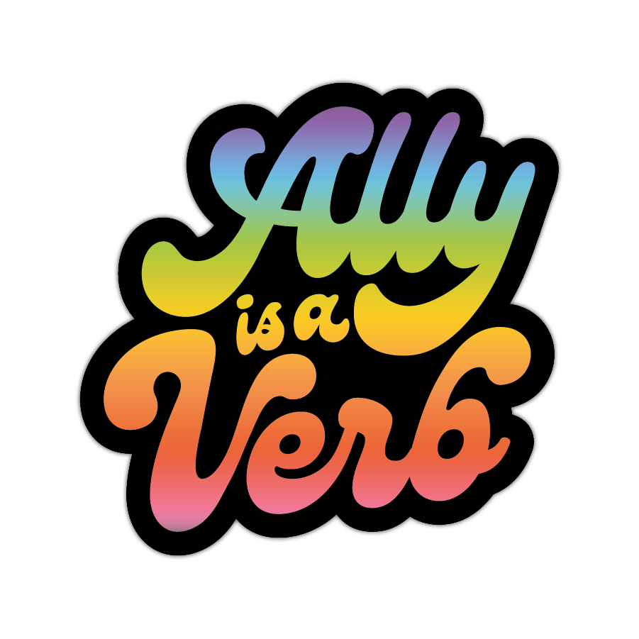 Ally Is A Verb - Rainbow Sticker – TLGS