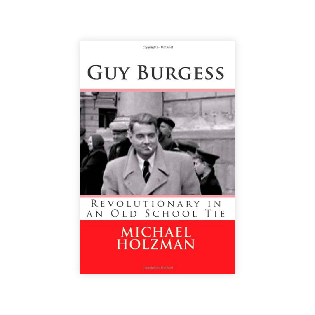 Guy Burgess : Revolutionary in an Old School Tie – TLGS